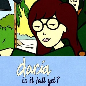 Daria: Is It Fall Yet? - Rotten Tomatoes