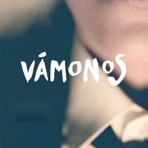 Vámonos - Rotten Tomatoes
