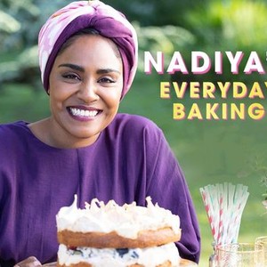 Nadiya's Everyday Baking - Rotten Tomatoes