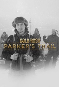 Gold Rush: Parker's Trail - Rotten Tomatoes