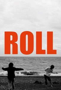 Roll | Rotten Tomatoes