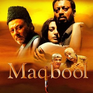 Maqbool - Rotten Tomatoes