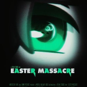 Easter Massacre - Rotten Tomatoes
