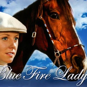 Blue Fire Lady - Rotten Tomatoes