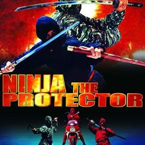Ninja the Protector - Rotten Tomatoes