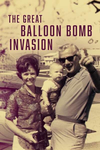 The Great Balloon Bomb Invasion | Rotten Tomatoes