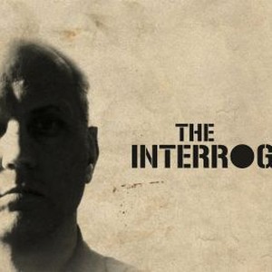 The Interrogation - Rotten Tomatoes