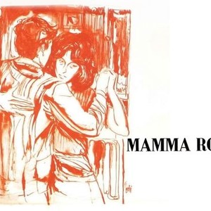 Mamma Roma - Rotten Tomatoes