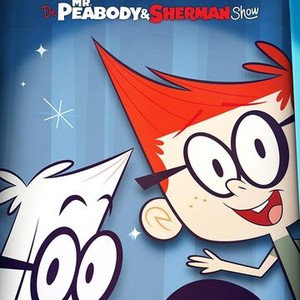 The Mr. Peabody and Sherman Show: Season 2, Episode 16 - Rotten Tomatoes