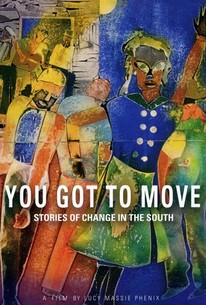 You Got to Move | Rotten Tomatoes