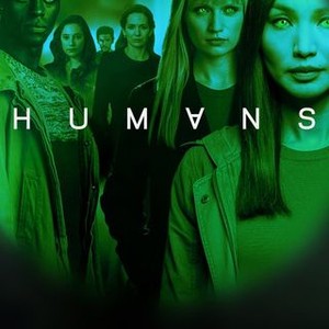 Humans: Season 3, Episode 1 - Rotten Tomatoes
