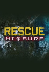 Rescue: HI-Surf: Season 1 | Rotten Tomatoes