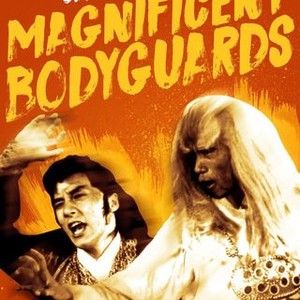 Magnificent Bodyguards - Rotten Tomatoes