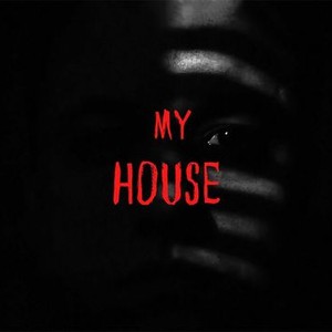 My House - Rotten Tomatoes
