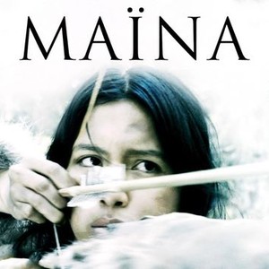 Maïna - Rotten Tomatoes