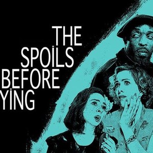 The Spoils Before Dying - Rotten Tomatoes