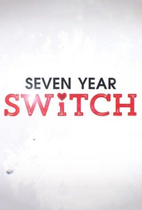 Seven Year Switch: Season 2 | Rotten Tomatoes