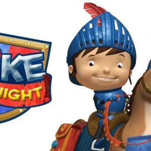Mike the Knight - Rotten Tomatoes
