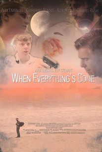 When Everything's Gone | Rotten Tomatoes