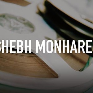 Shebh Monharef - Rotten Tomatoes
