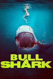 Bull Shark | Audience Reviews | Rotten Tomatoes