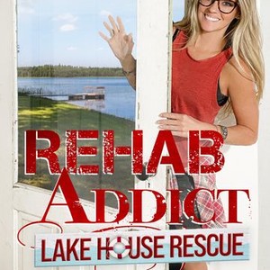Rehab Addict Lake House Rescue - Rotten Tomatoes