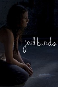 Jailbirds (2011) | Rotten Tomatoes