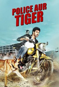 Police aur Tiger | Rotten Tomatoes
