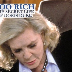 Too Rich: The Secret Life of Doris Duke - Rotten Tomatoes