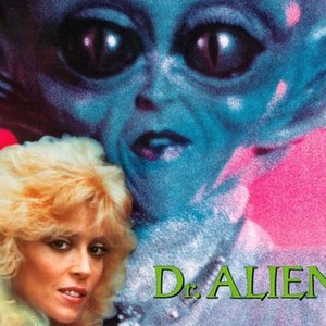 Dr. Alien - Rotten Tomatoes