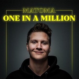 Matoma: One in a Million - Rotten Tomatoes