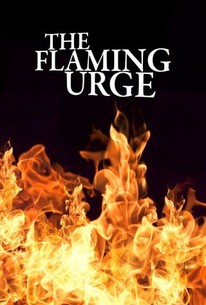 The Flaming Urge | Rotten Tomatoes