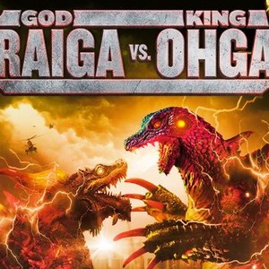 God Raiga vs. King Ohga - Rotten Tomatoes