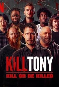 Kill Tony: Kill or Be Killed | Rotten Tomatoes