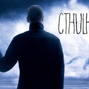 Cthulhu (2008) - Rotten Tomatoes