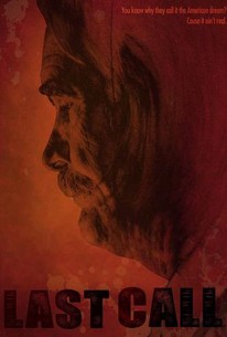 Last Call (2013) | Rotten Tomatoes