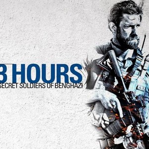 13 Hours: The Secret Soldiers of Benghazi - Rotten Tomatoes