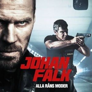 Johan Falk: Alla råns moder - Rotten Tomatoes