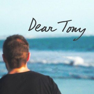 Dear Tony - Rotten Tomatoes