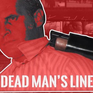 Dead Man's Line - Rotten Tomatoes