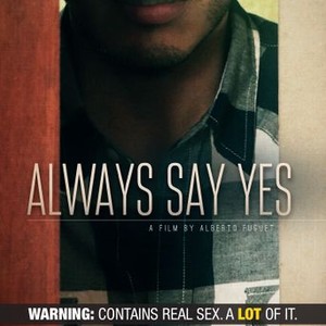 Always Say Yes (Siempre sí) - Rotten Tomatoes