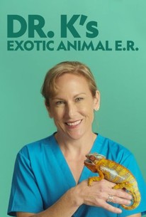 Dr. K's Exotic Animal ER - Rotten Tomatoes