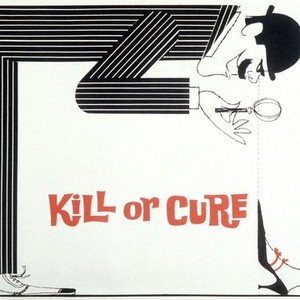 Kill or Cure - Rotten Tomatoes