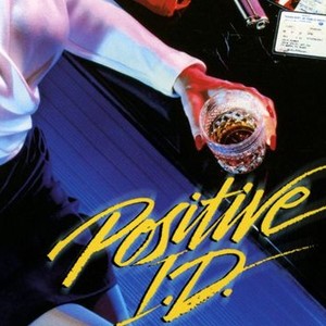 Positive I.D. - Rotten Tomatoes