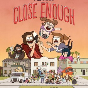 Close Enough - Rotten Tomatoes