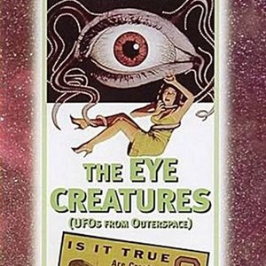 The Eye Creatures - Rotten Tomatoes