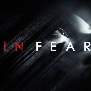 In Fear - Rotten Tomatoes