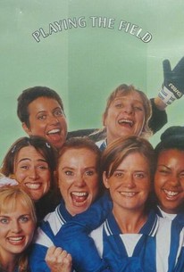 Playing the Field | Rotten Tomatoes