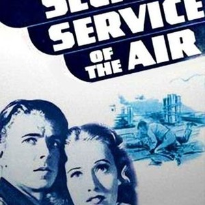 Secret Service of the Air - Rotten Tomatoes