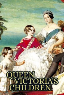 Queen Victoria's Children: Season 1 | Rotten Tomatoes